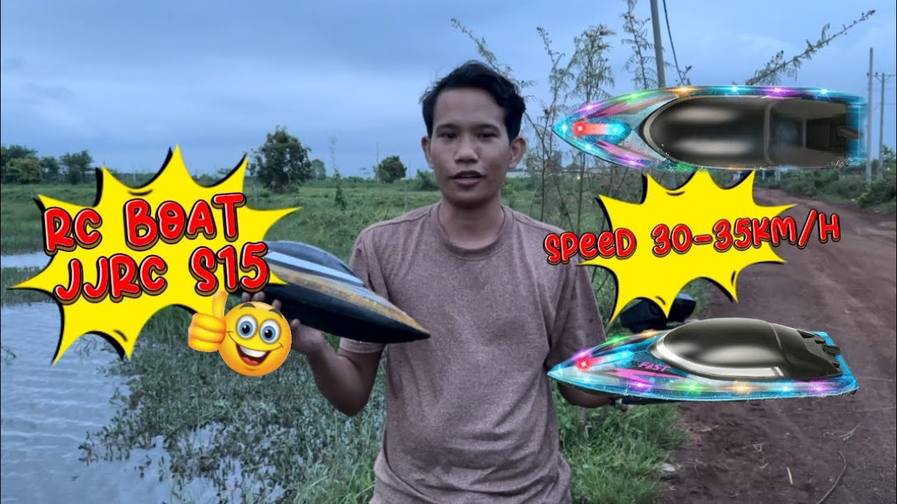 🕹️មកតេសល្បឿនទូក JJRC S15 ល្បឿន30-35km/h មានភ្លើងប្រដេញ🥰 - YouTube
