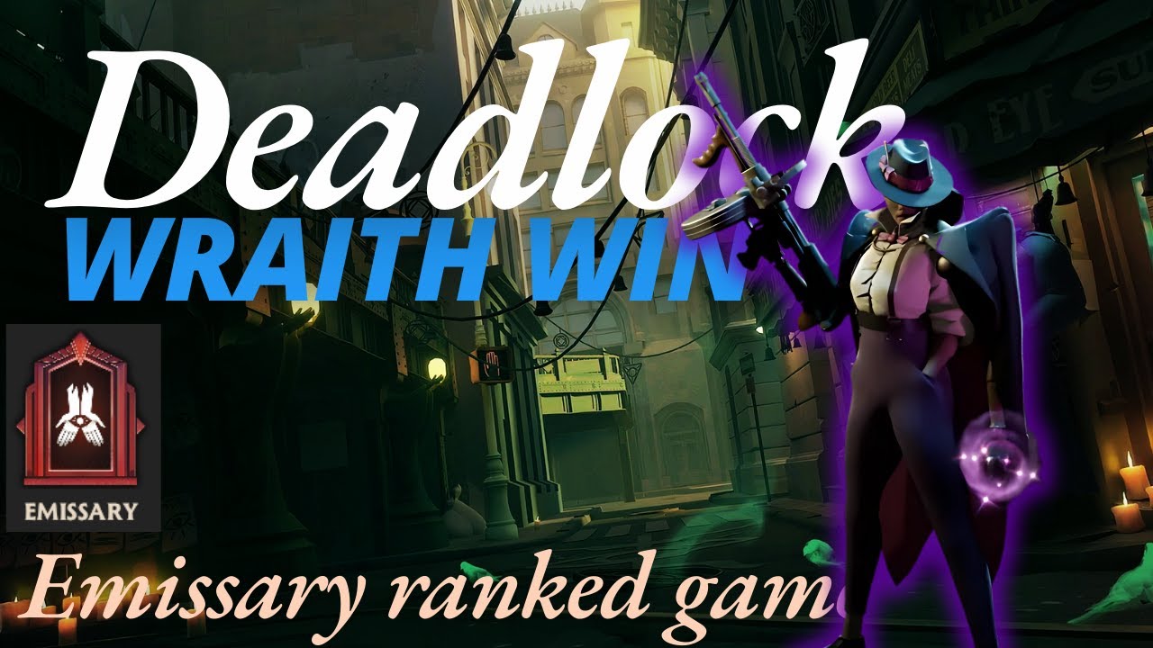 Emissary Win Ranked Wraith Deadlock - YouTube