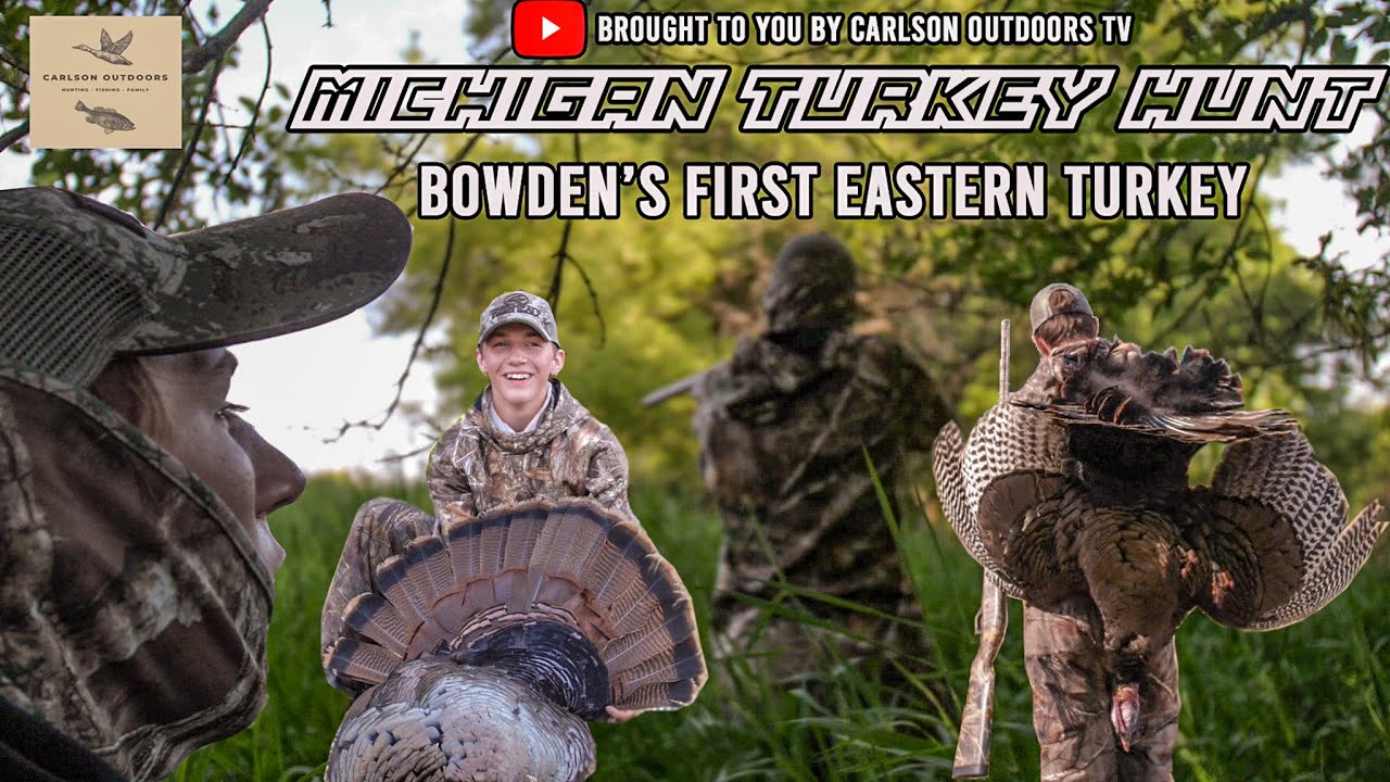 Michigan Turkey Hunt - Bowden's First Eastern Turkey (CarlsonOutdoorsTV ...