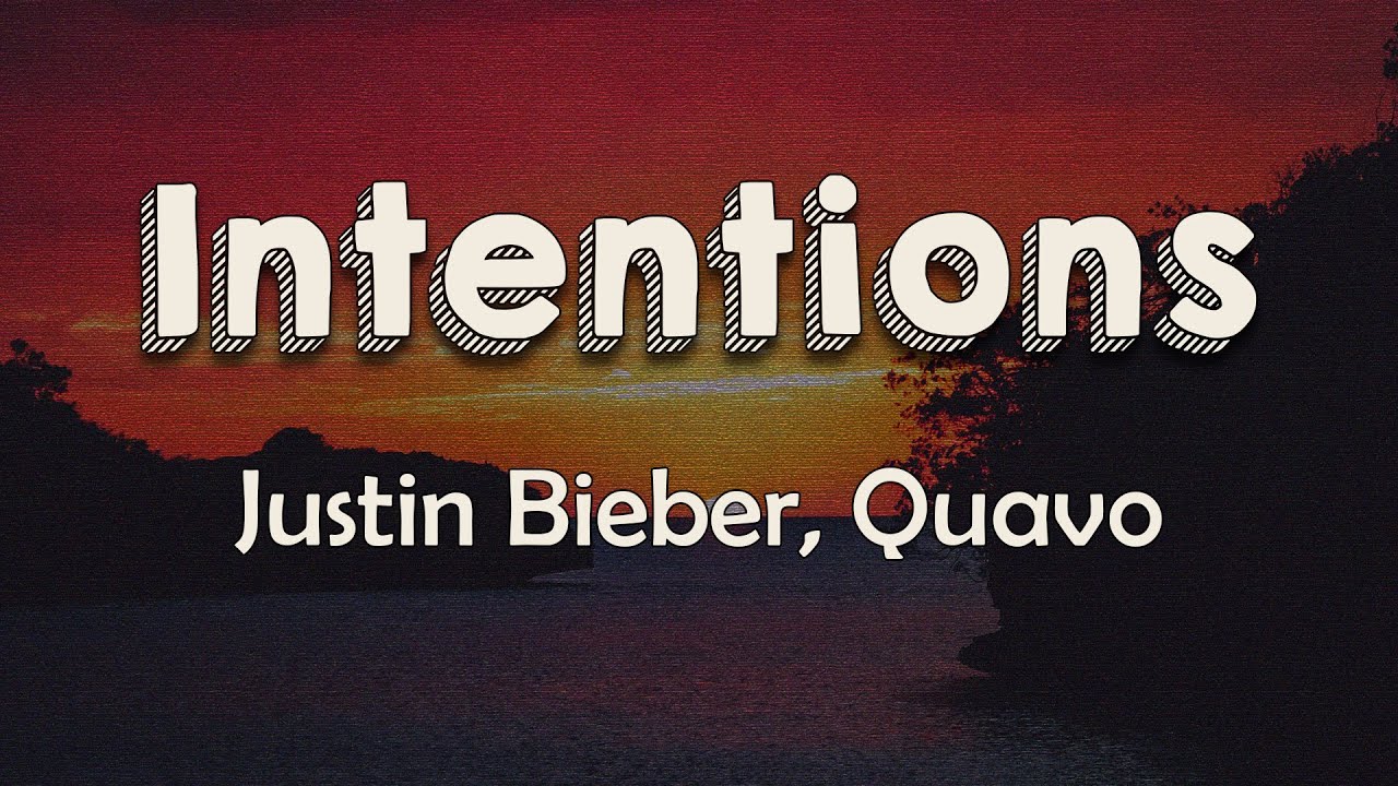 Justin Bieber, Quavo - Intentions (Lyrics) | Yeah, these are my only ...