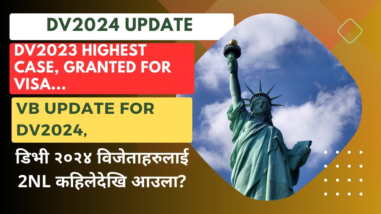 DV2024 VB Update:डिभी २०२४ विजेताहरुलाई 2NL कहिलेदेखि आउला? HIGHEST ...