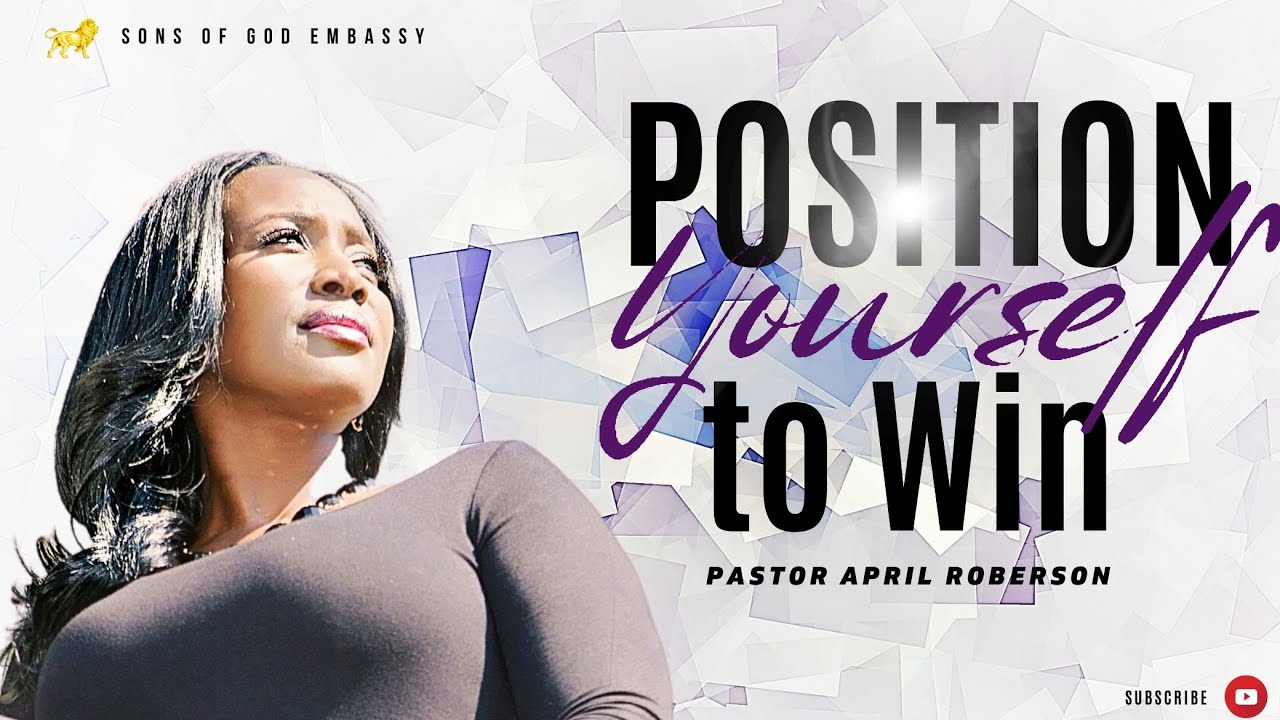 07/16/2023 | Position Yourself To Win | Prophetess April Roberson #sog ...