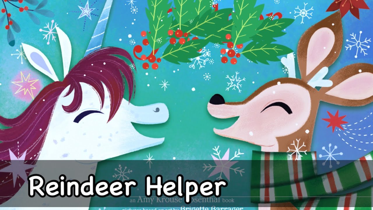 🦄 UNI THE UNICORN REINDEER HELPER | Children's Christmas Book Read ...