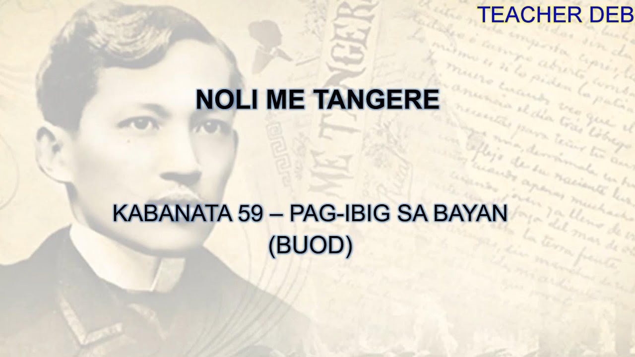 Noli Me Tangere Buod Kabanata 59: Pag-ibig sa Bayan - YouTube