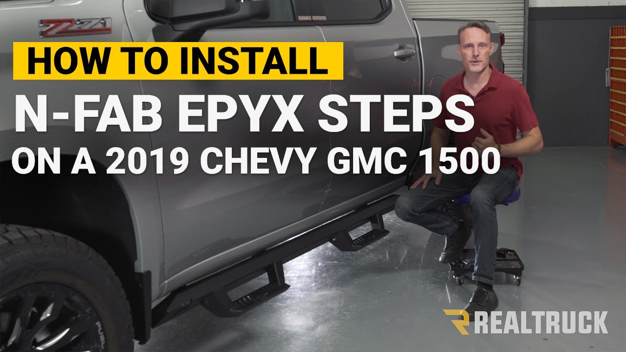 How to Install N-Fab Black Epyx Steps on a 2019 Chevy GMC 1500 - YouTube