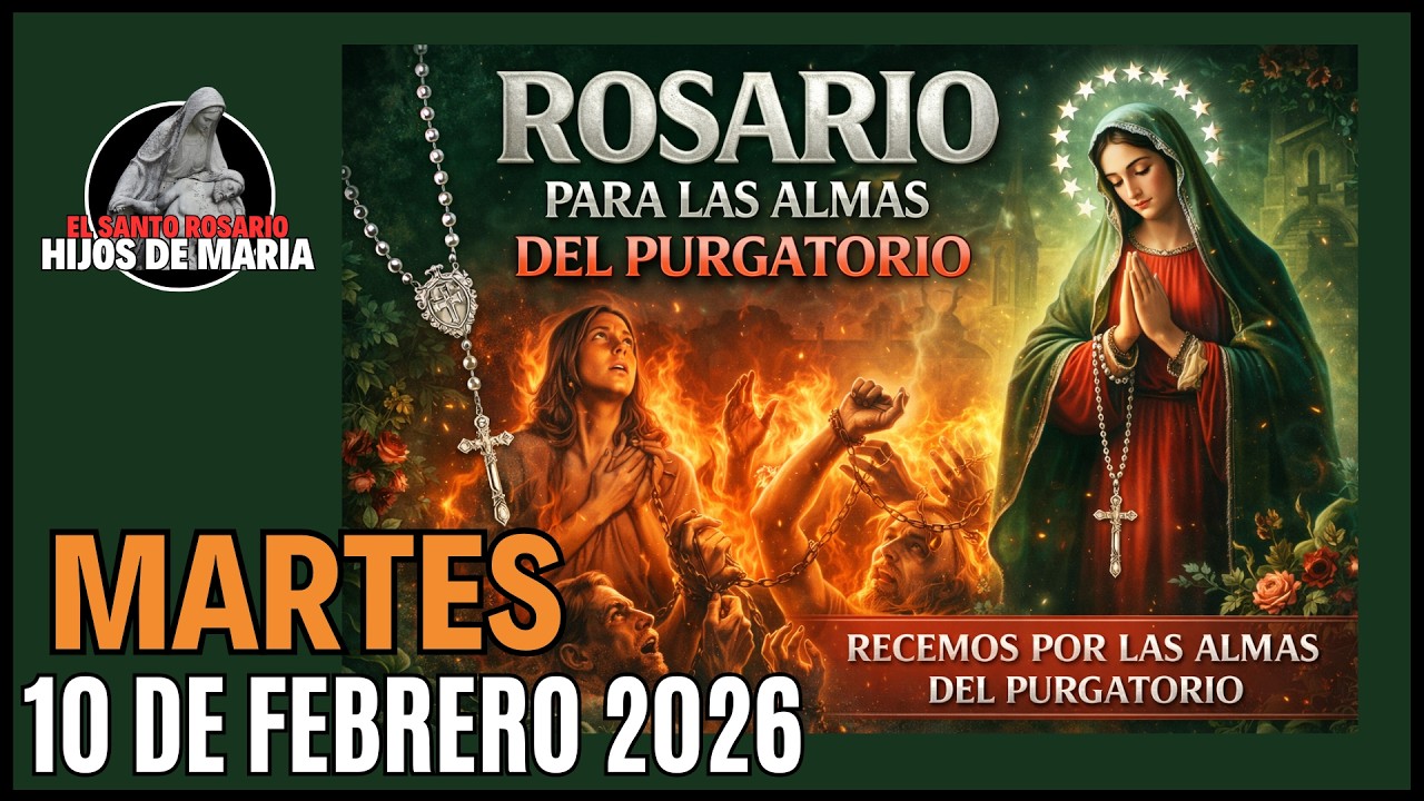 Rosario por las Almas del Purgatorio / 10-2-2026 #animasdelpurgatorio ...