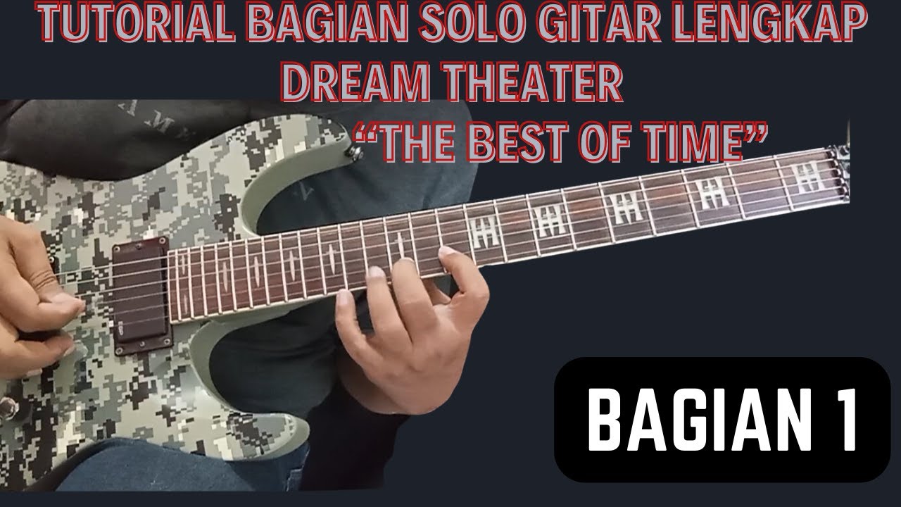 TUTORIAL LENGKAP SOLO GITAR DREAM THEATER - THE BEST OF TIME PART 1 | SWEEP PICKING & SPEED ...