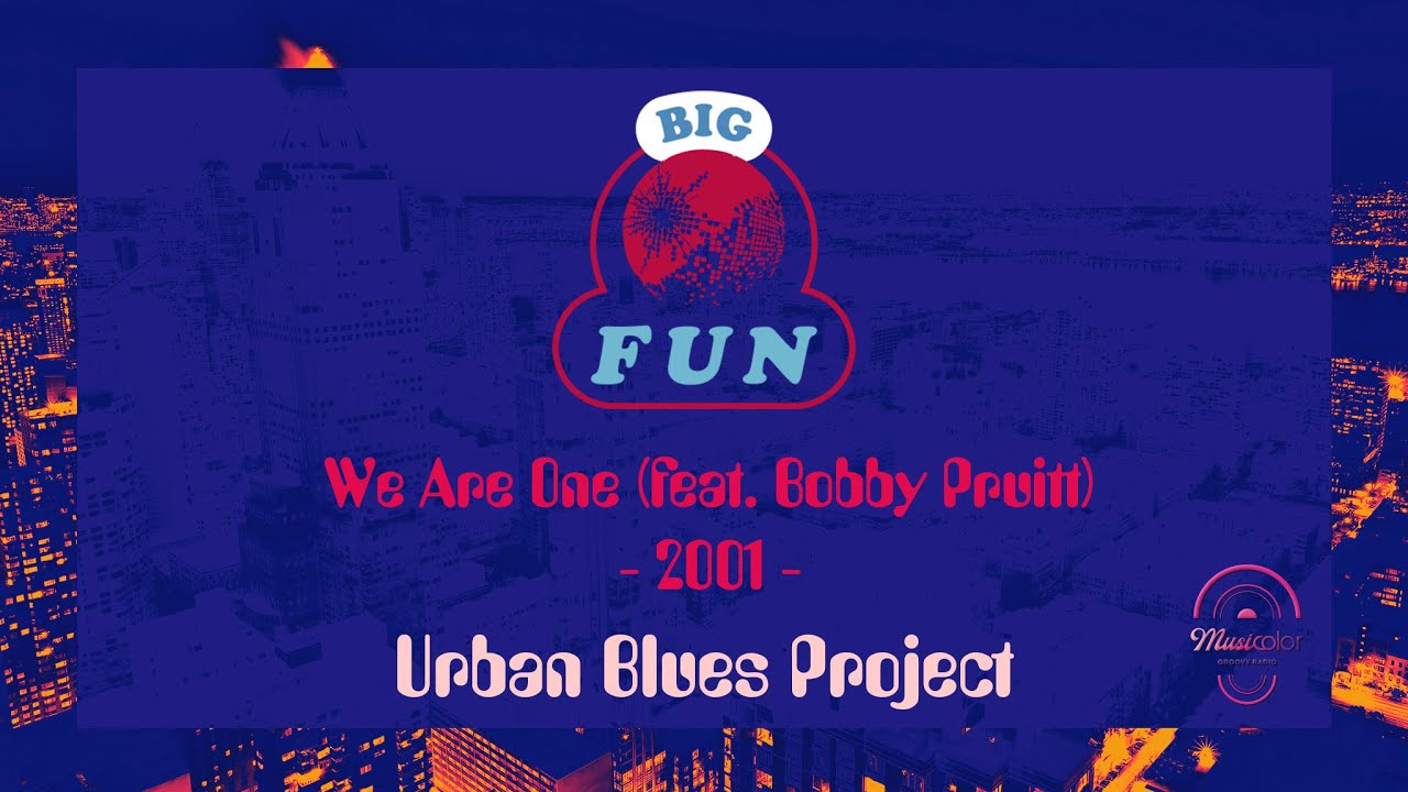 Urban Blues Project - We Are One (feat. Bobby Pruitt) - YouTube