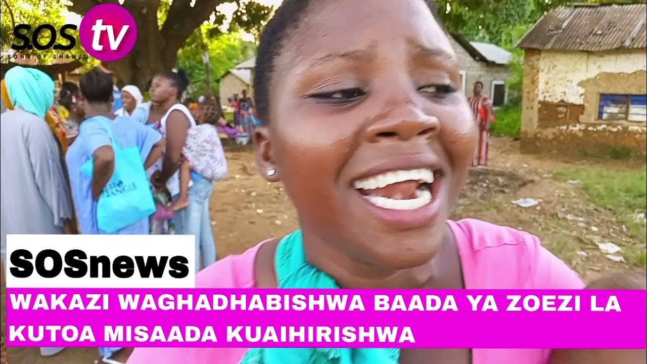 WAKAZI SHANZU WAGHADHABIKA || ZOEZI LA KUTOA MISAADA KUHAIRISHWA || SOS TV - YouTube