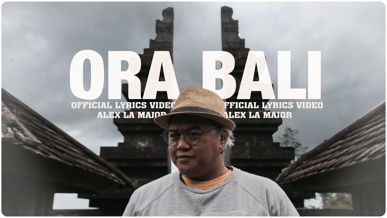 Alex La Major - Ora Bali (Official LyrIcs Video) - YouTube