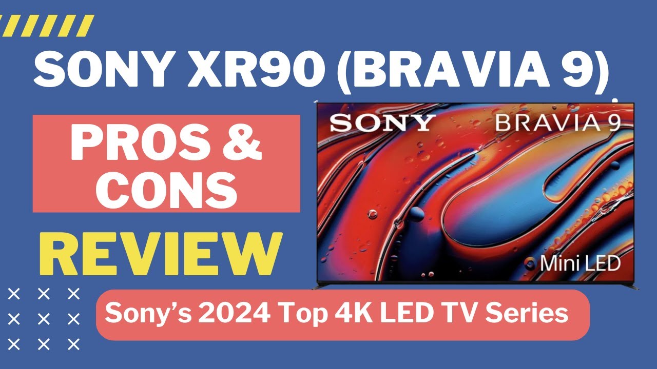 Sony XR90 (BRAVIA 9) Pros and Cons Review: Why Sony XR90 (Bravia 9) is ...