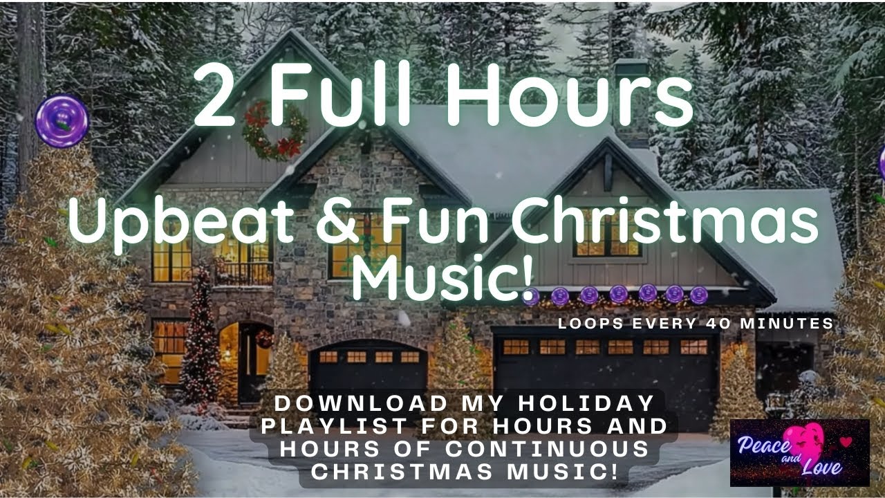 2 Hours Upbeat & Fun Christmas Holiday Music with Snowy Scene - YouTube