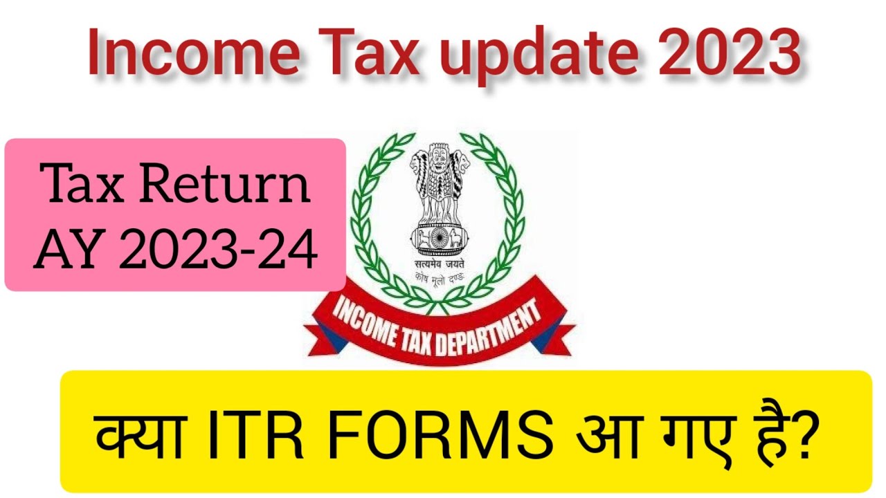 Income Tax Return filing 2023-24। ITR Latest update l ITR FORM for AY ...