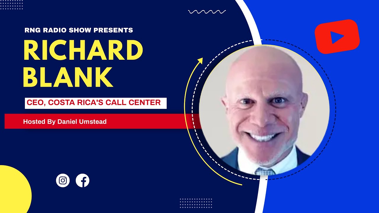 Richard Blank, CEO - Costa Rica's Call Center Interview | RNG Radio ...