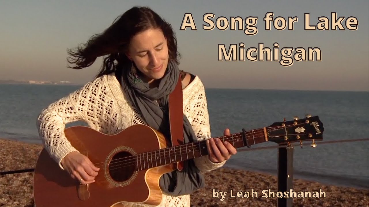 Song for Lake Michigan - an original folk song by Leah Shoshanah - YouTube