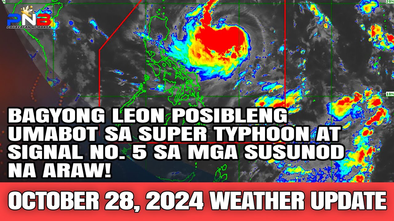 SIGNAL NO. 1 ITINAAS NA SA ILANG BAHAGI NG LUZON DULOT NG BAGYONG LEON ...