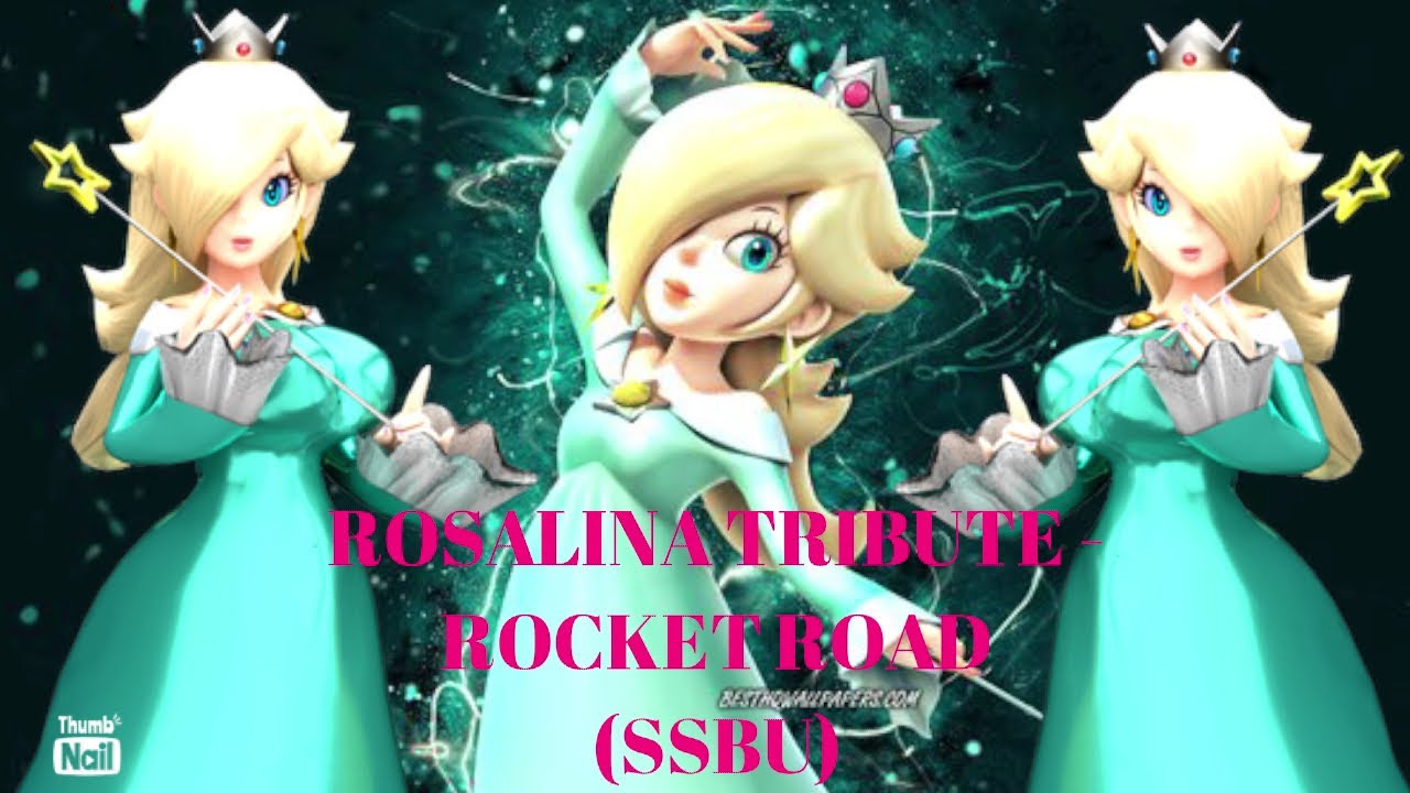 Rosalina Tribute - Rocket Road (SSBU) - YouTube