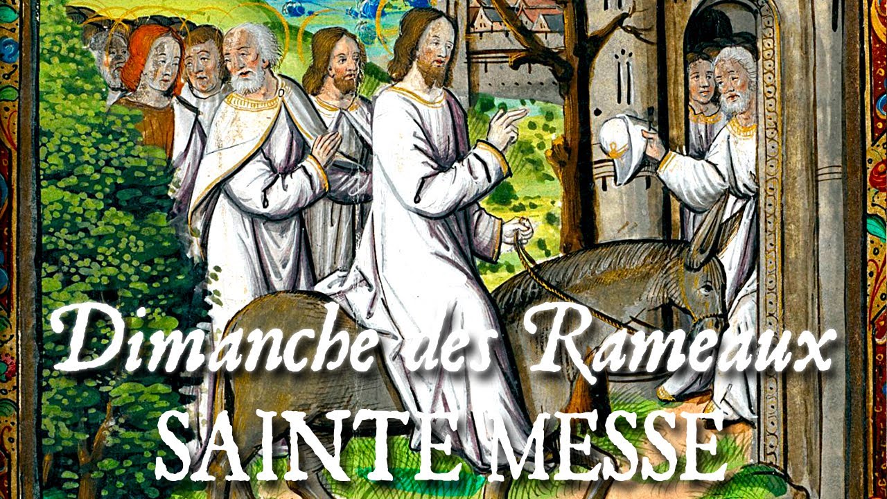 Sainte messe du dimanche des Rameaux - HOSANNA FILIO DAVID - YouTube