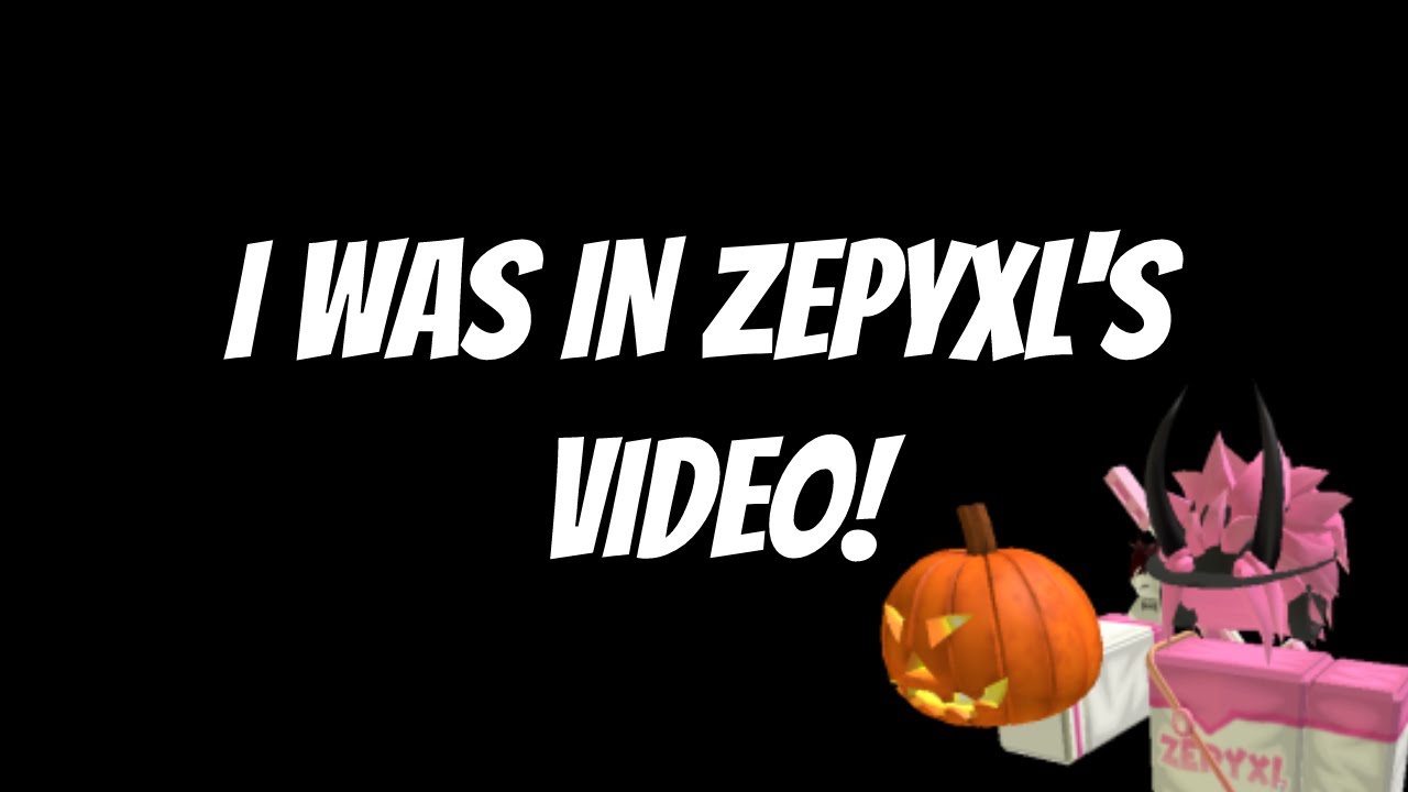 I Was In Zepyxl's Video!!! - YouTube