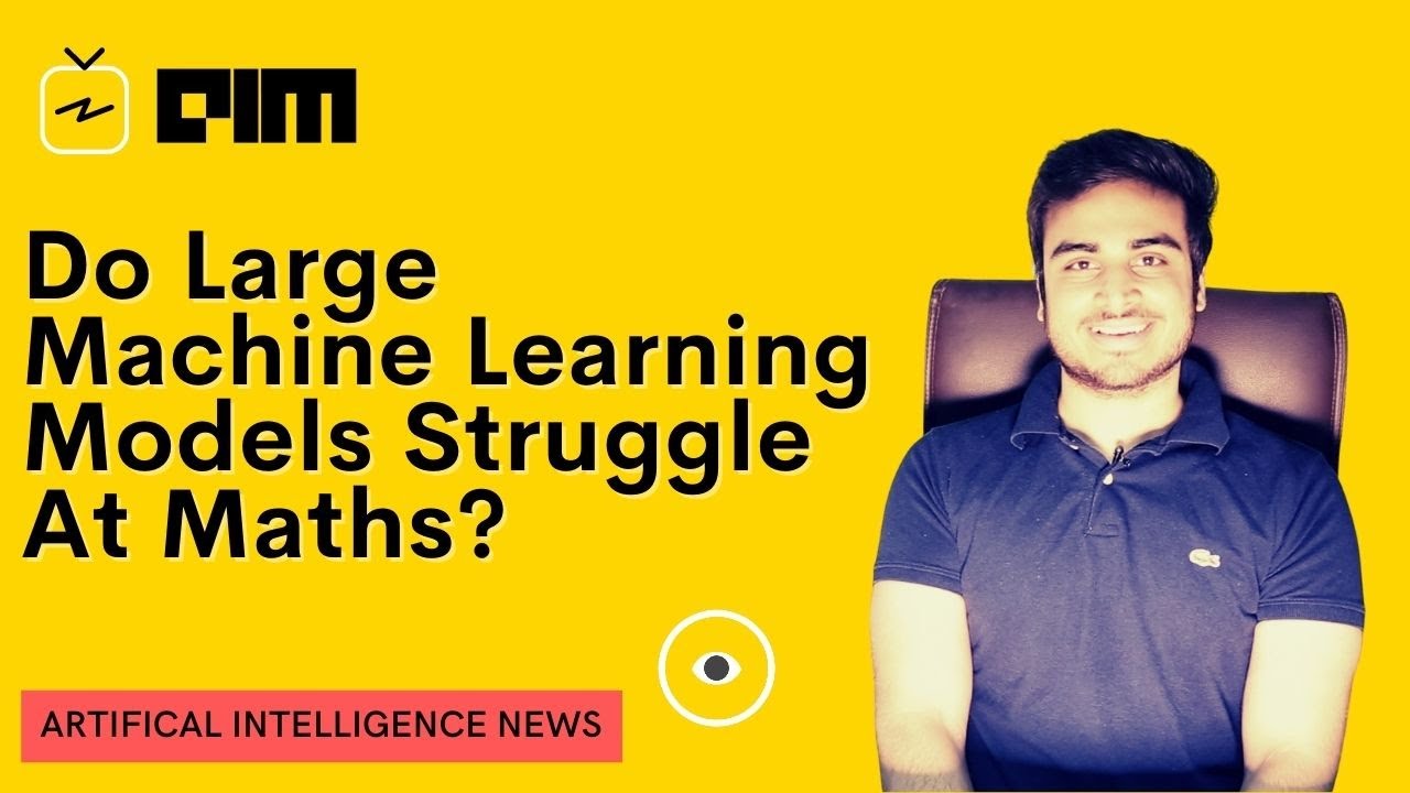 Do Large Machine Learning Models Struggle At Maths? and more.. - YouTube