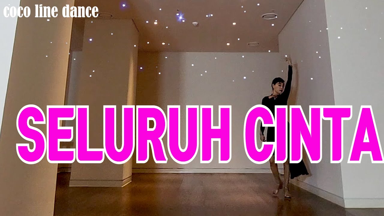Seluruh Cinta Intermediate By Coco Line Dance Heeyon Kim Kira