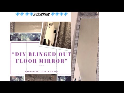 DIY BLINGED OUT FLOOR MIRROR - YouTube