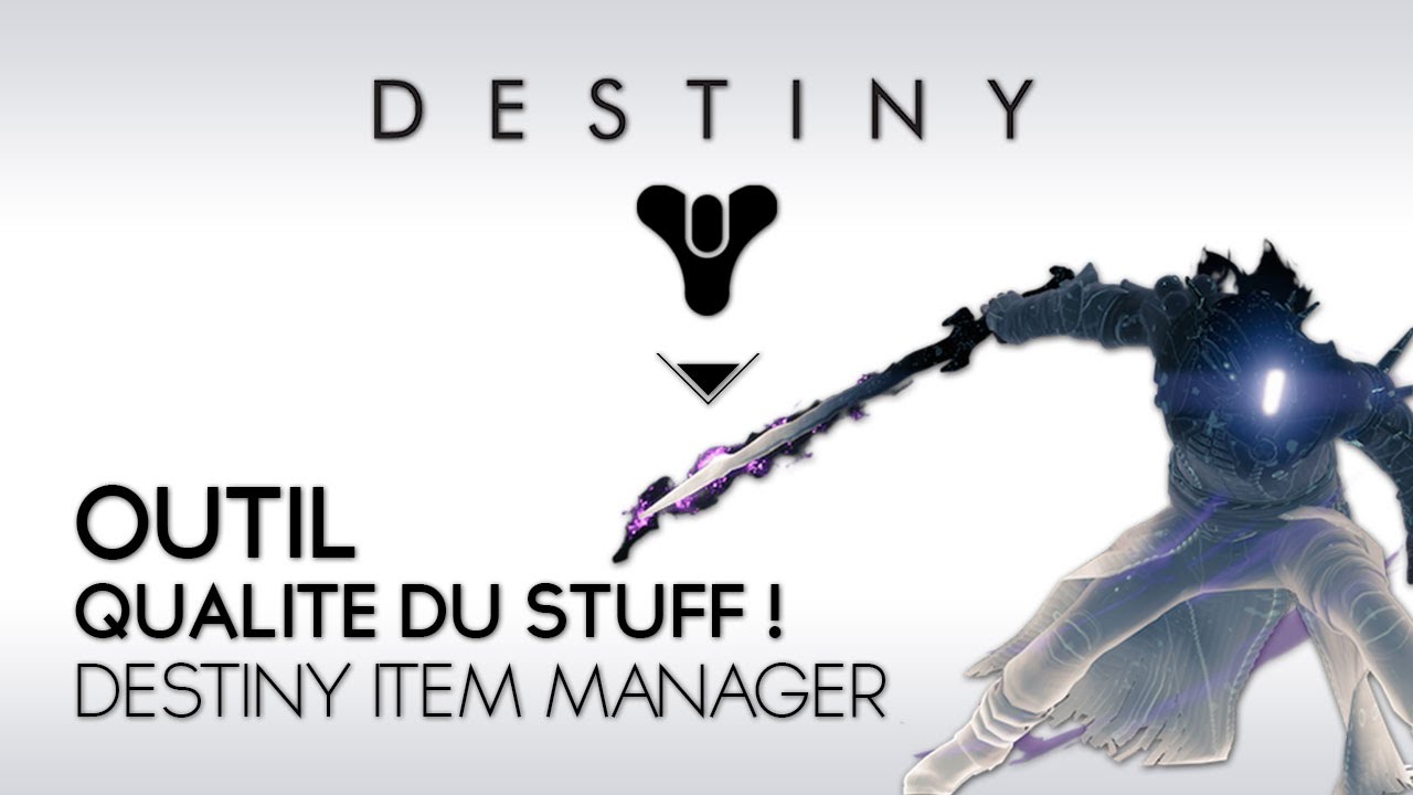 Destiny FR : fonctionnalité Qualité du stuff sur Destiny Item Manager ...