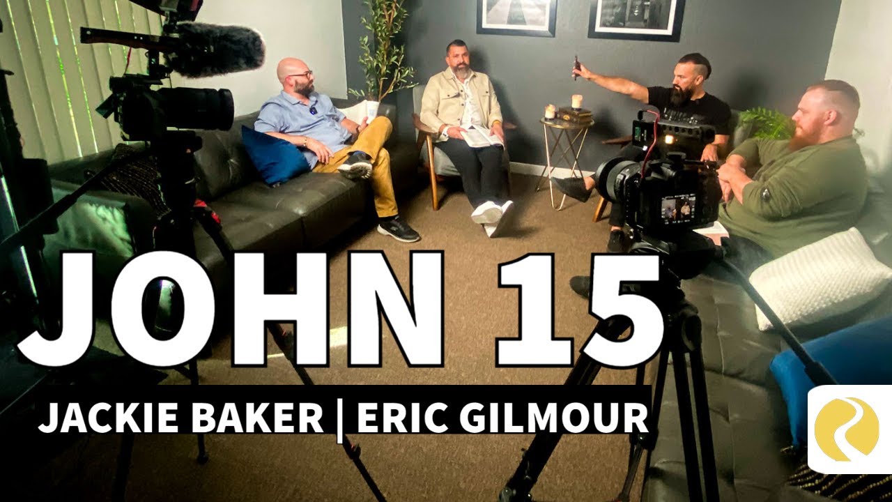 John 15 - Jackie Baker | Eric Gilmour | Pastor Rick Jimenez - YouTube