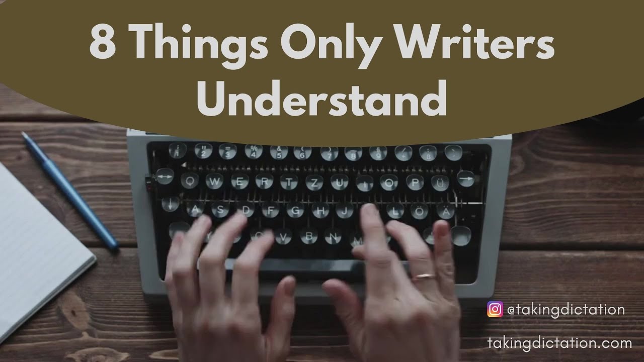8 Things Only Writers Understand - YouTube