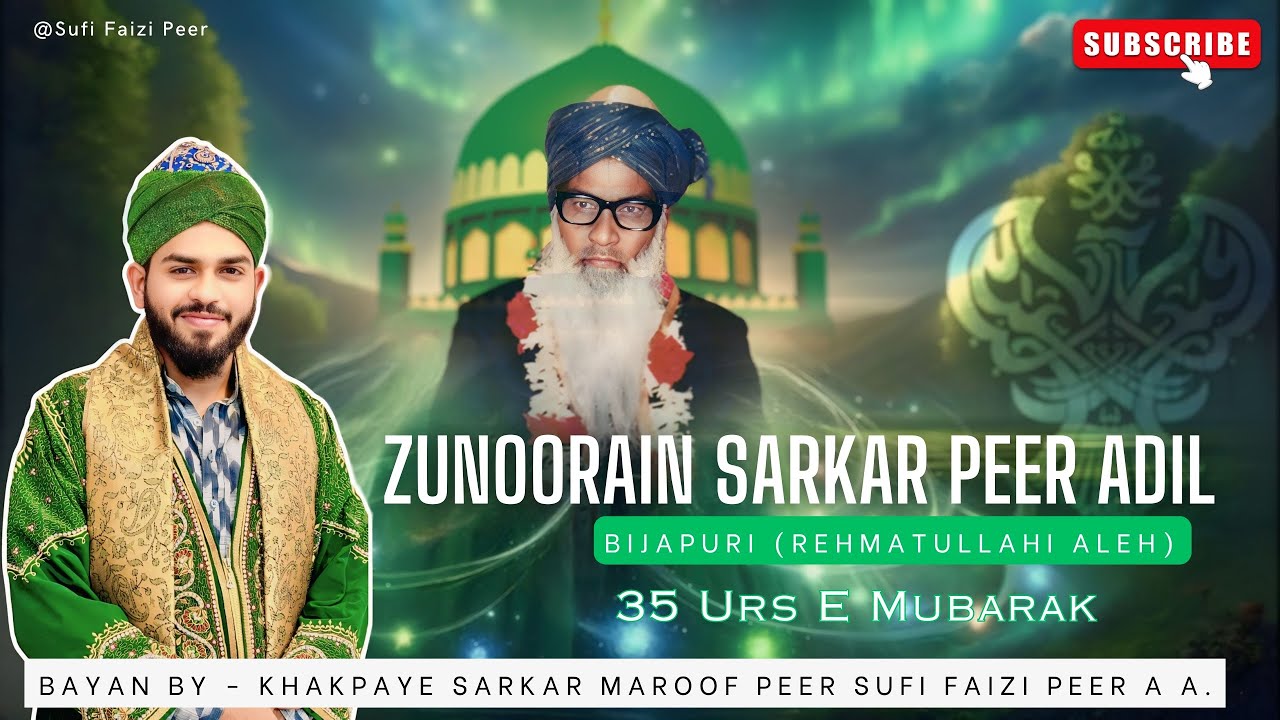 ZUNNORIAN SARKAR PEER ADIL BIJAPURI R A. || BAYAN BY KHAKPAYE SARKAR ...