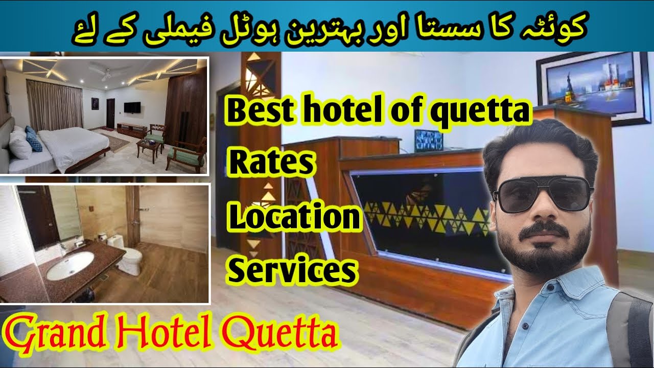 Best Affordable Family Hotel in quetta | Review of Grand Hotel Quetta ...