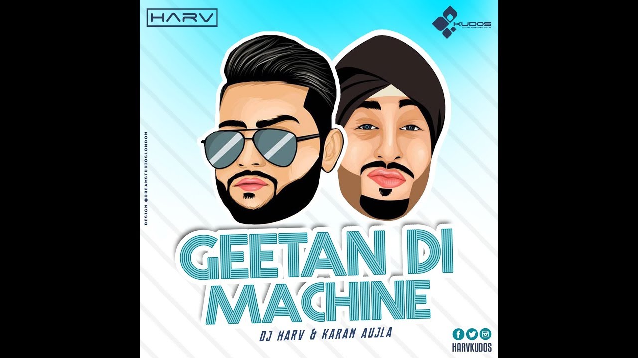 DJ Harv & Karan Aujla - Geetan Di Machine (Karan Aujla Remix) - YouTube