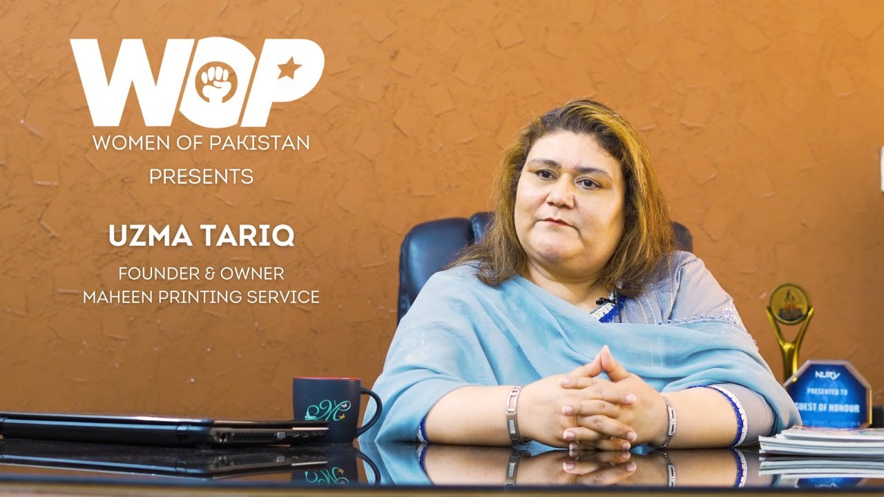 Uzma Tariq I Founder & CEO: Maheen Printing Services I WOP - YouTube