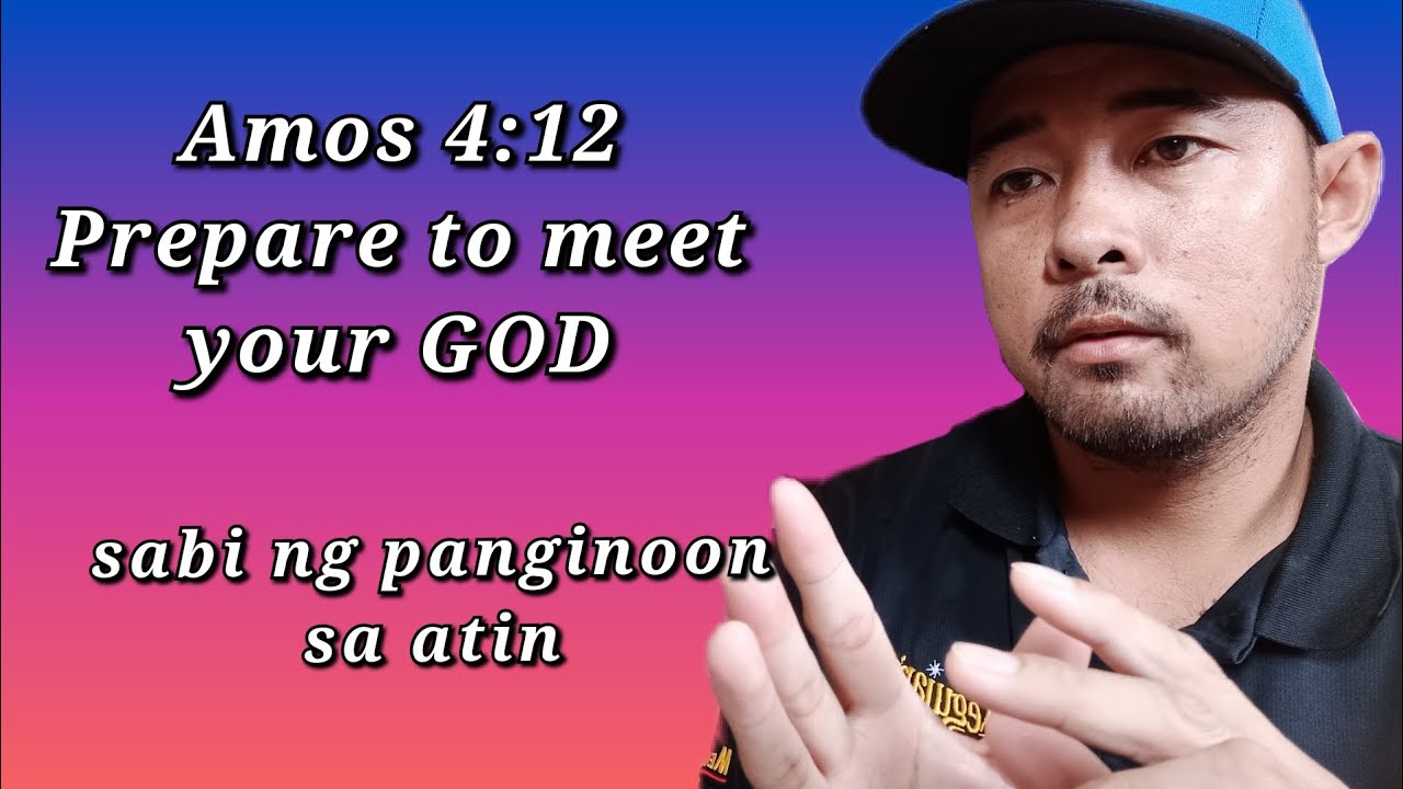 Amos 4:12 prepare to meet your GOD - YouTube
