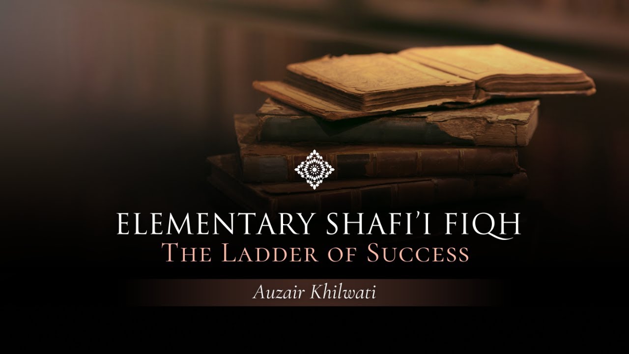 Elementary Shafi’i Fiqh: A Study of The Ladder of Success - YouTube