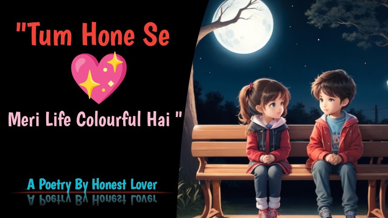 "Tum Hone Se 💞 Meri Life Colourful Hai" l " तुम होनेसे 💞 मेरो लाइफ ...