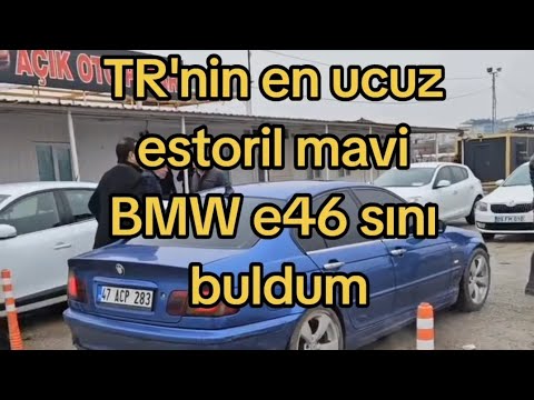 oto pazarında estroril mavi bmw e46 3.16 buldum .