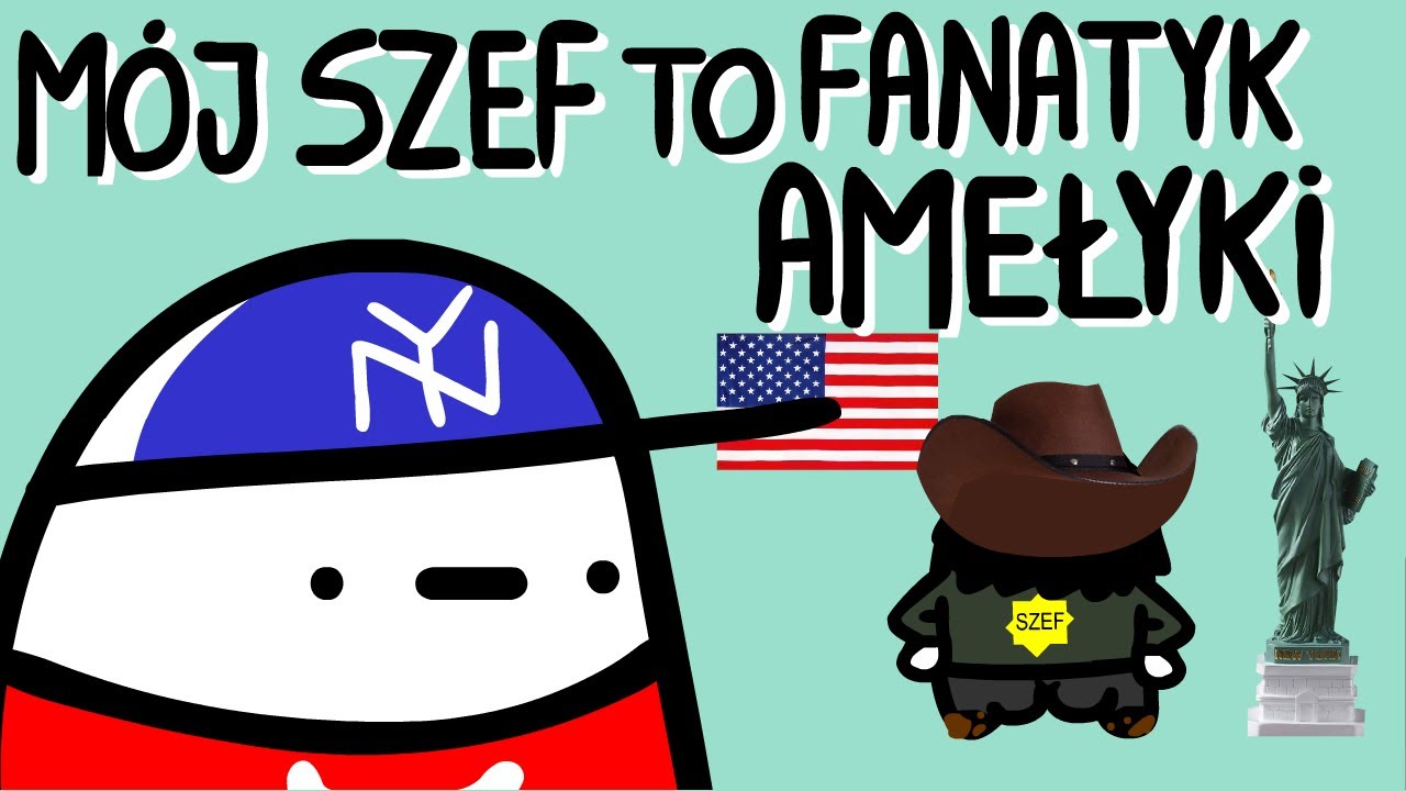 MÓJ SZEF TO FANATYK AMEŁYKI - YouTube