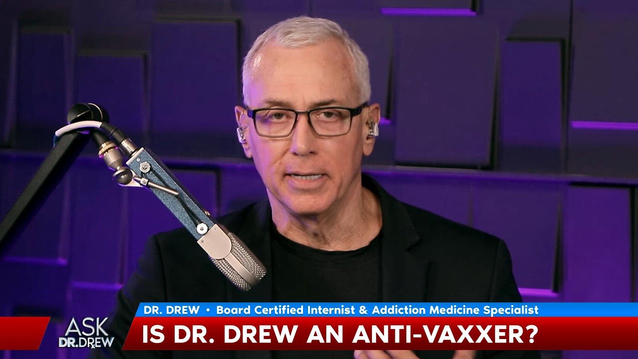 Is Dr. Drew Anti-Vaccine? Response To Media Misinformation, Anti ...