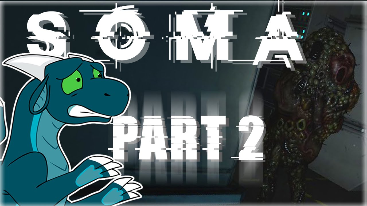 SOMA FULL GAMEPLAY Let's Play First Playthrough Walkthrough Part 2 ...