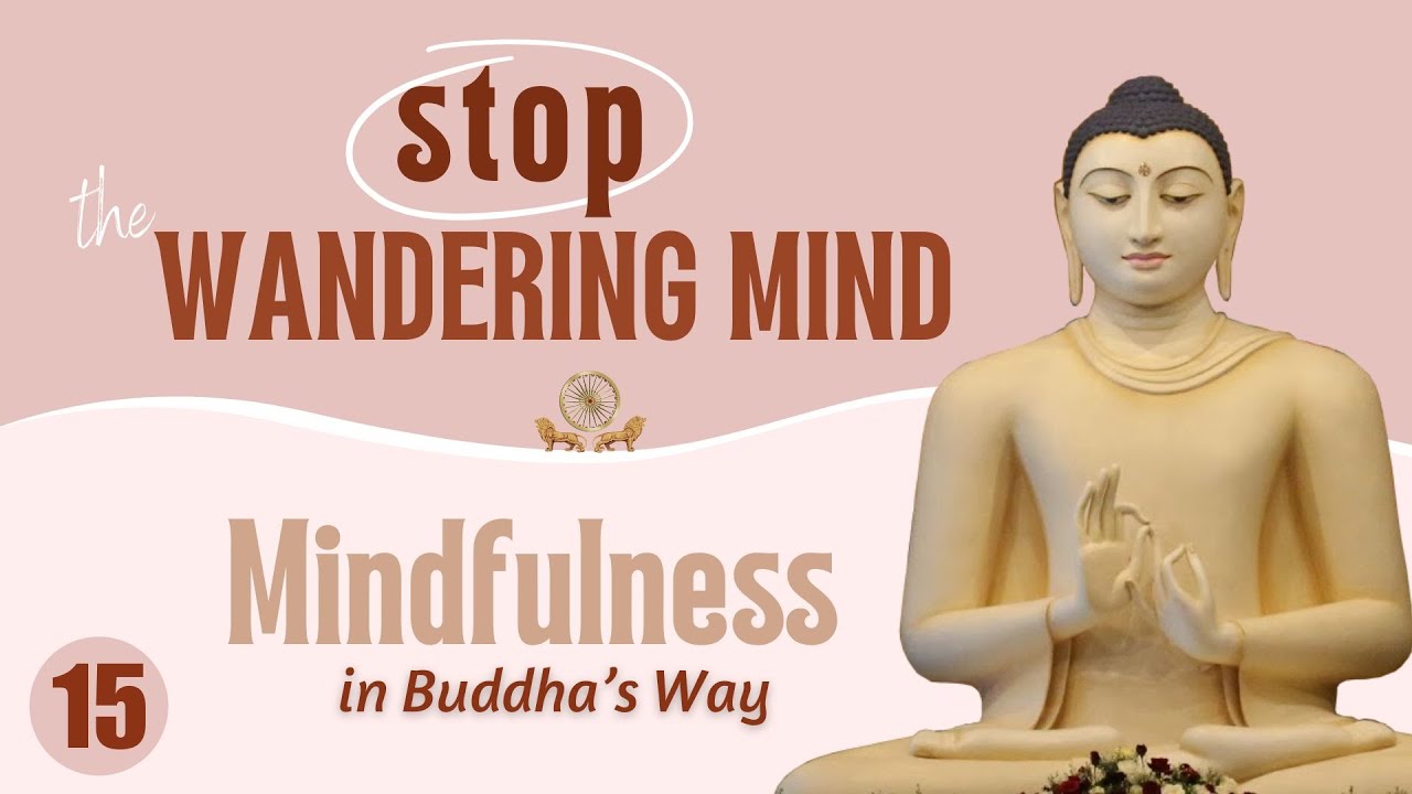 Mindfulness in Buddha's Way Session 15—Stop the Wandering Mind - YouTube