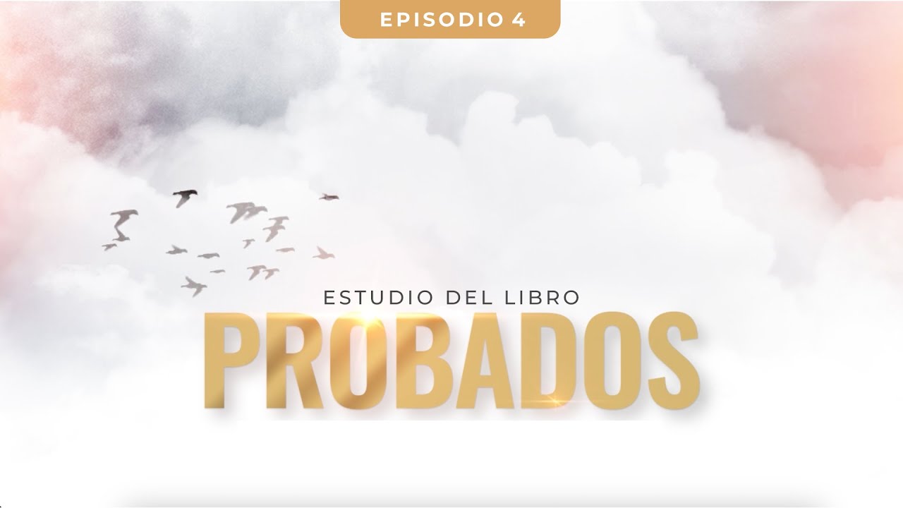 EP 4 - Probados | Bezaleel: dones para la edificación - YouTube