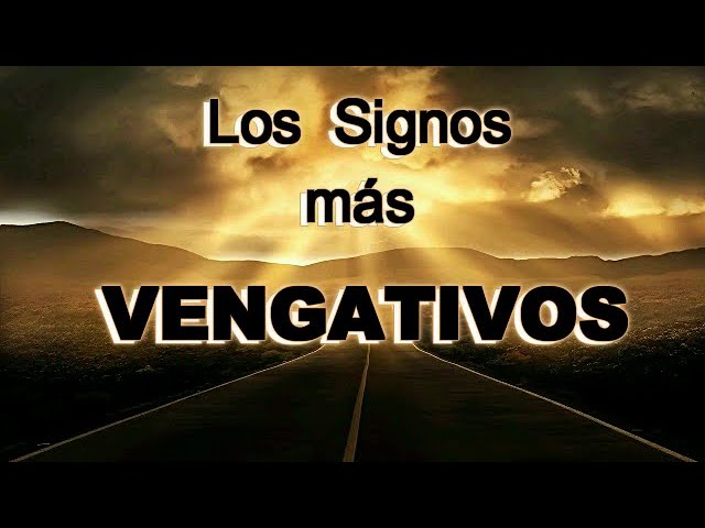 El signo zodiacal mas vengativo - Horoscopeaz.com