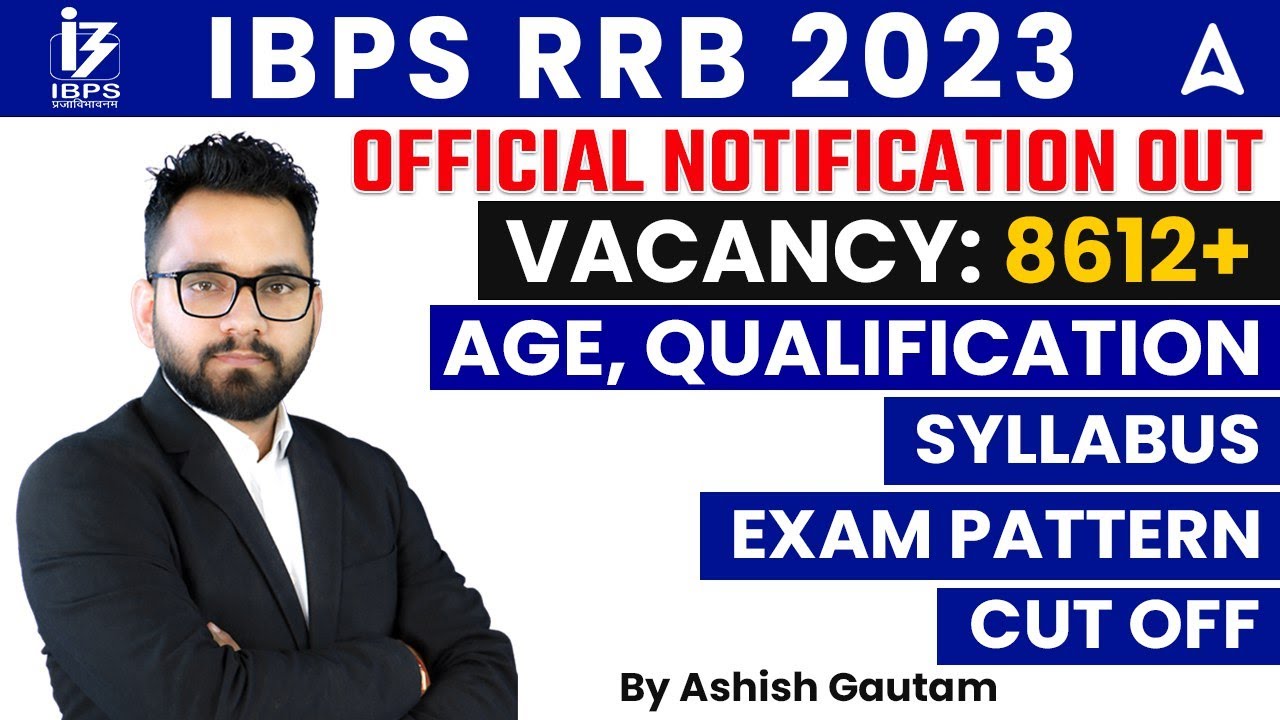 IBPS RRB Notification 2023 | IBPS RRB 2023 Syllabus, Selection Process ...