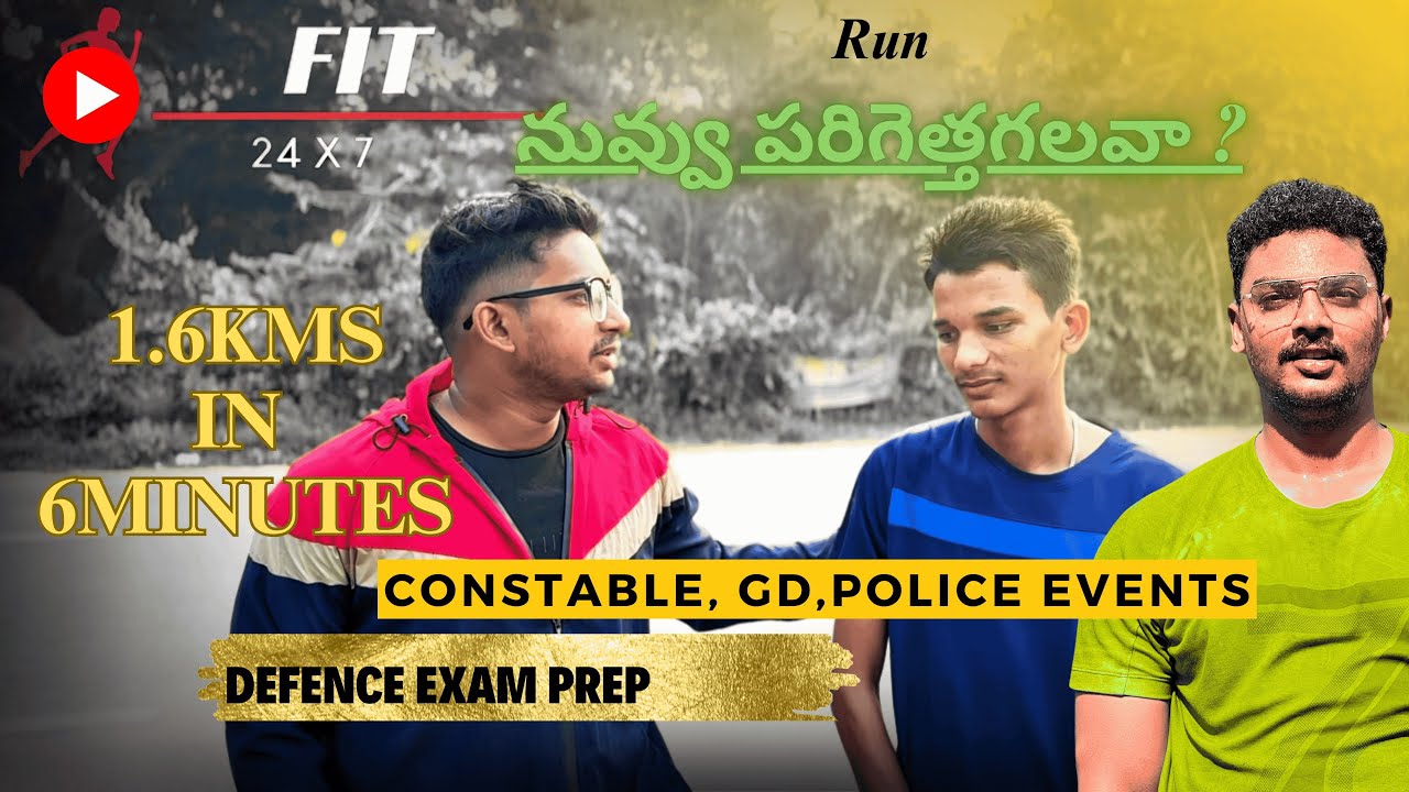 Run 1.6kms in 6 minutes, its all practice, not a big deal. GD constable ...