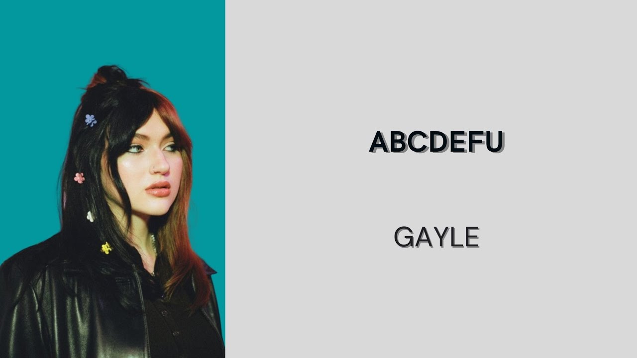 GAYLE — ABCDEFU | LIRIK LAGU - YouTube