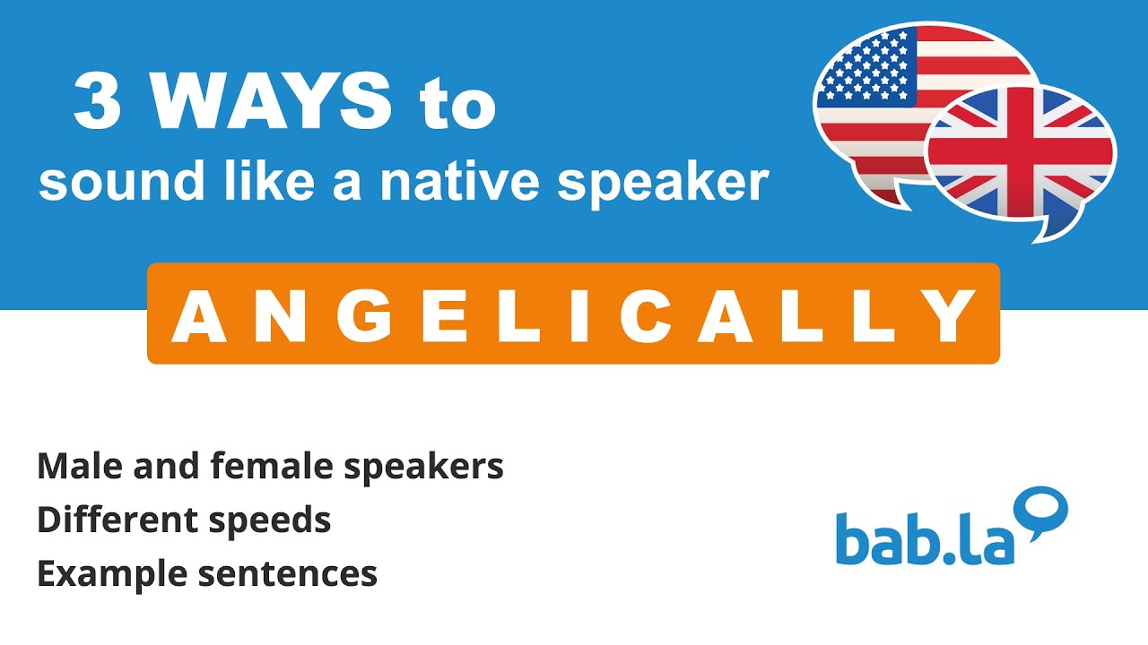 ANGELICALLY pronunciation | Improve your language with bab.la - YouTube