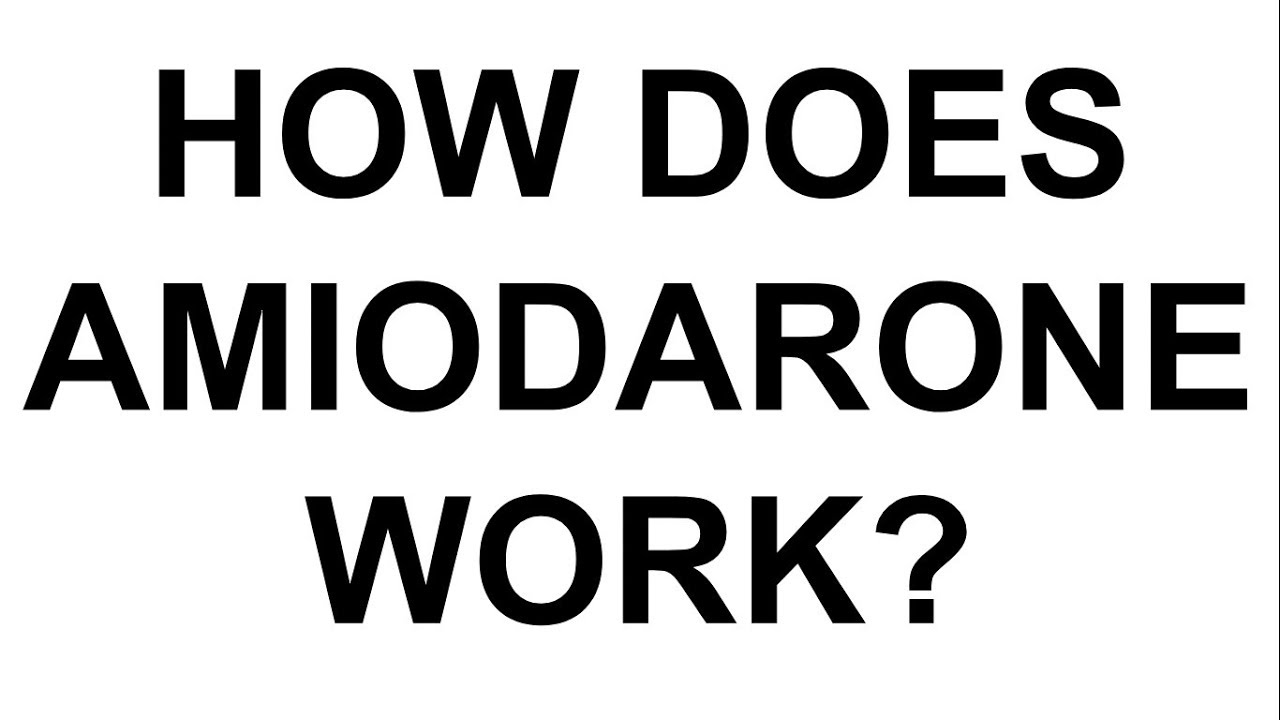 How Does Amiodarone Work YouTube How Does Amiodarone Work YouTube
