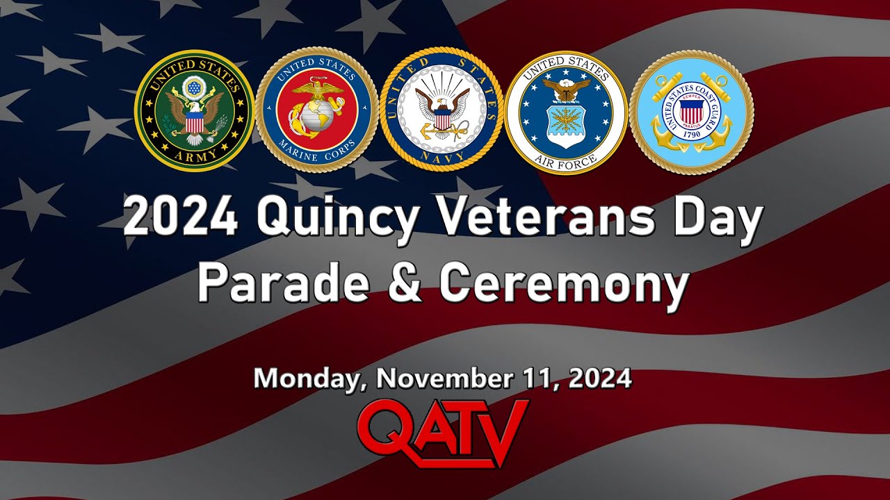 LIVE: City of Quincy Veterans Day Parade & Ceremony (November 11, 2024 ...
