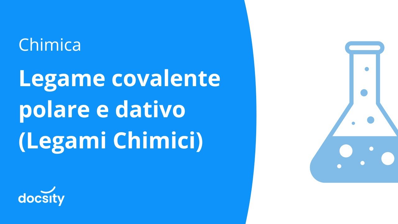 Legame covalente polare e dativo (Legami Chimici) - YouTube